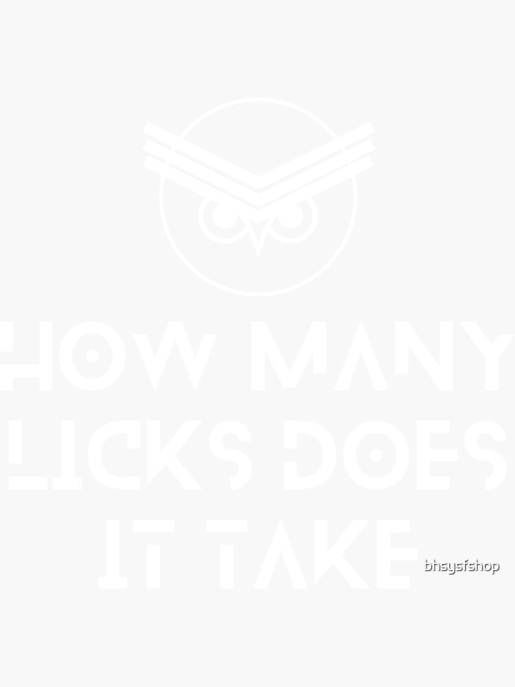 "How Many Licks Does It Take" Sticker for Sale by bhsysfshop | Redbubble