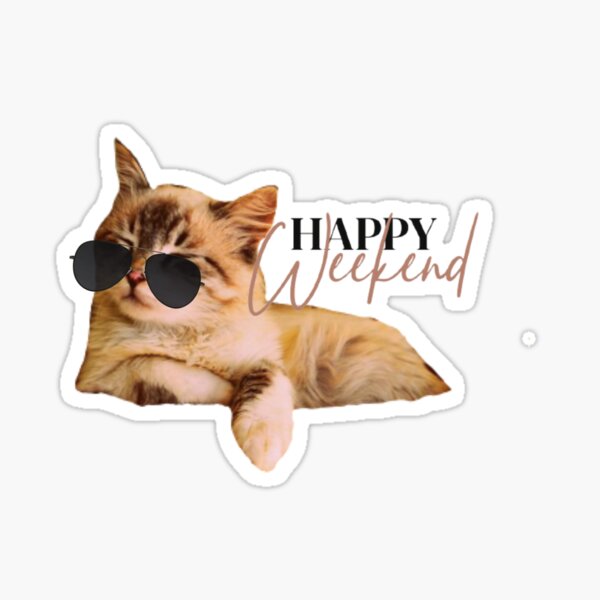 "Happy Weekend " Sticker for Sale by CatwithSpecs | Redbubble