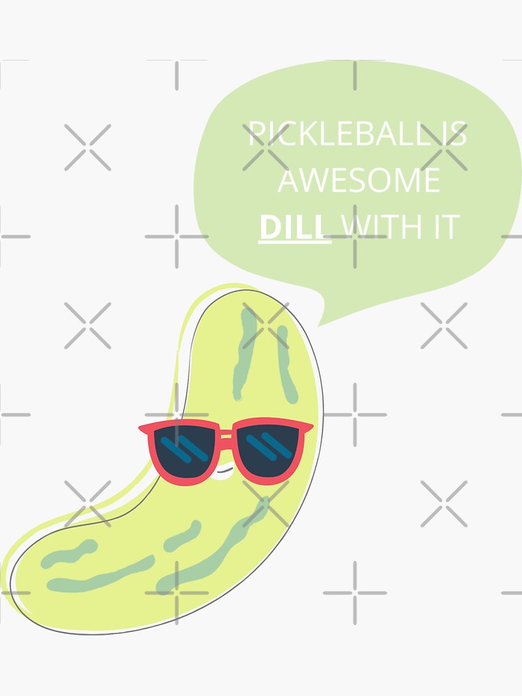 "Pickleball is Awesome Dill With it" Sticker for Sale by melieray7 ...