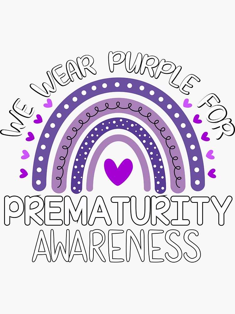"We Wear Purple Rainbow For World Prematurity Awareness Day" Sticker ...