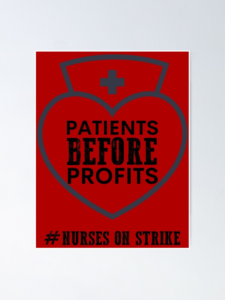 "PATIENTS OVER PROFITS Nurses ON STRIKE NURSE STRIKE 2022 LIGHT" Poster ...