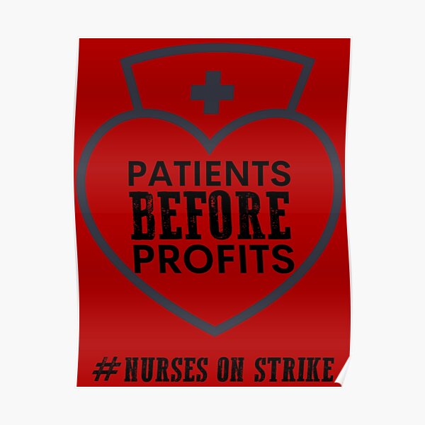 "PATIENTS OVER PROFITS Nurses ON STRIKE NURSE STRIKE 2022 LIGHT" Poster ...