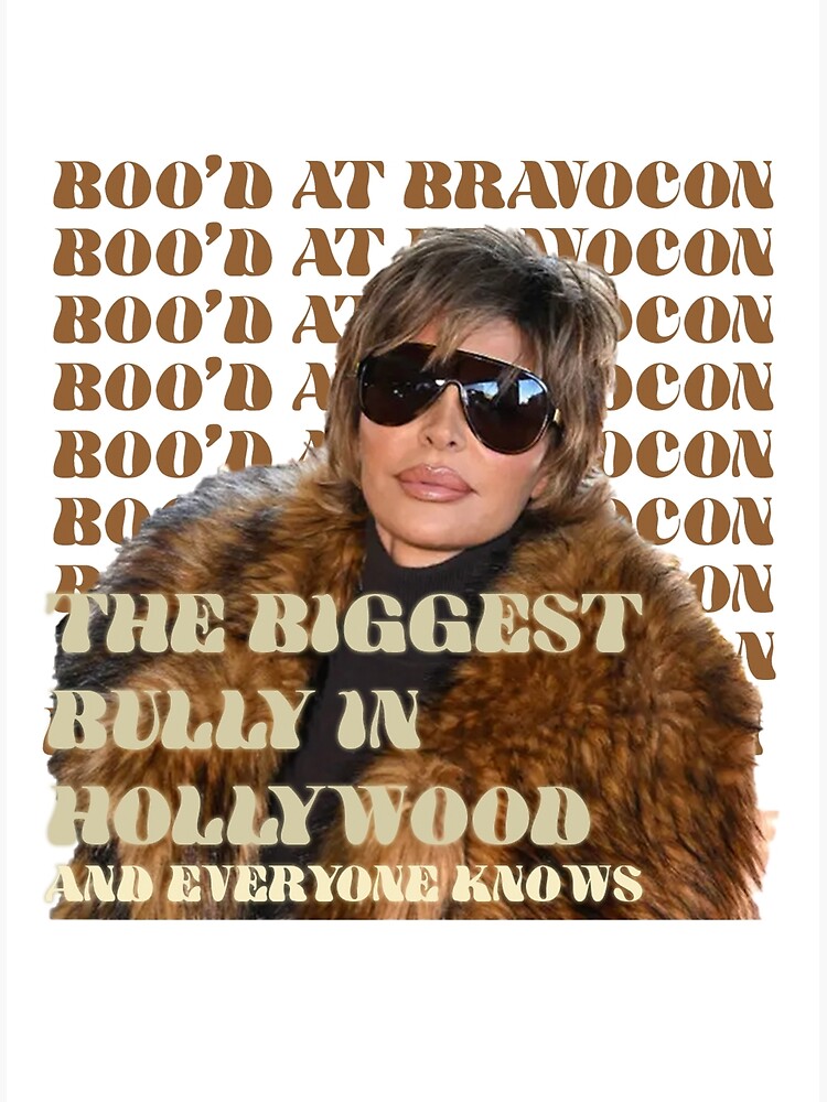 Lisa Rinna Biggest Bully In Hollywood Poster For Sale By