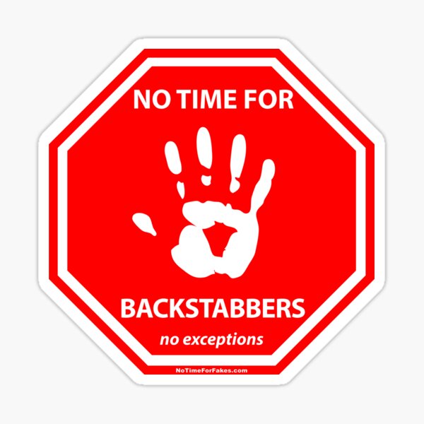 "Backstabber Hand Stop Sign" Sticker for Sale by NoTimeForFakes | Redbubble