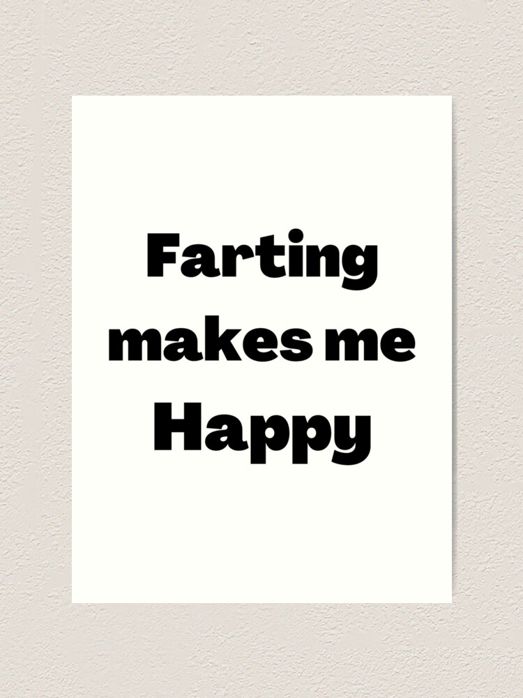 "Farts Farts and More Farts" Art Print for Sale by Moonsnowflakes ...