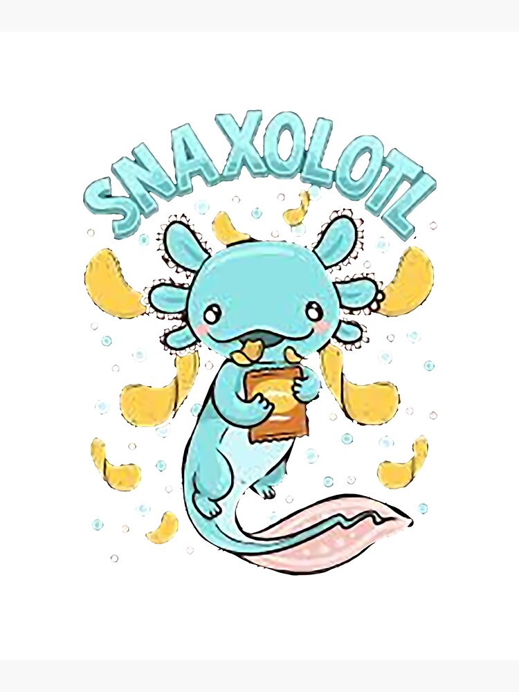 "Snaxolotl, Funny Axolotl, Mexican Axolotl Cute, Cute Axolotl, Axolotl ...