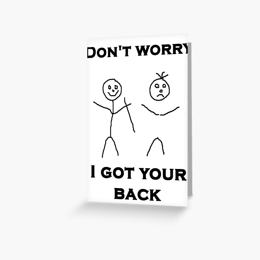 "I Got Your Back" Greeting Card for Sale by evahhamilton | Redbubble