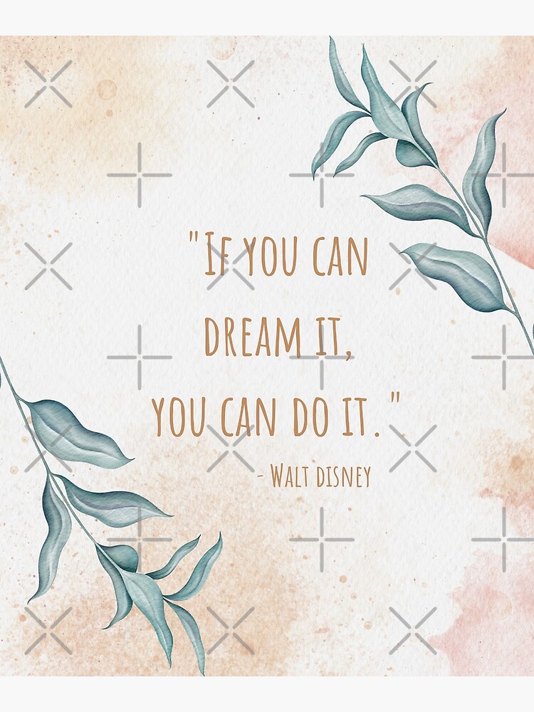 "If you can dream it, you can do it. motivational quotes" Art Print for ...