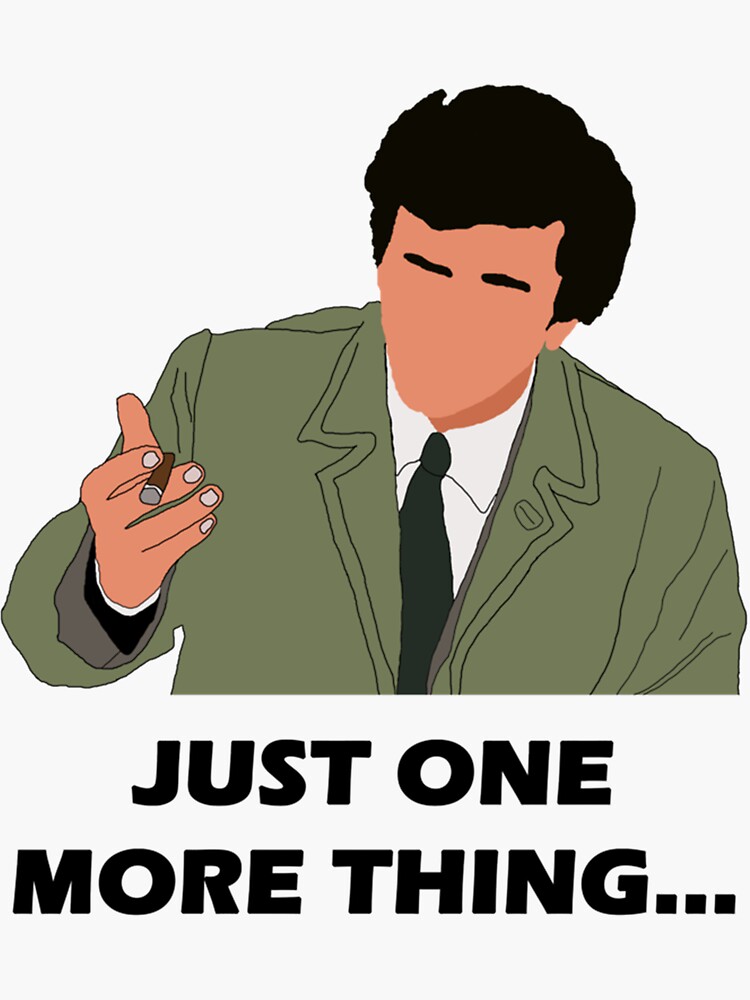 "Columbo Just One More Thing (Black) " Sticker for Sale by Studio12b ...