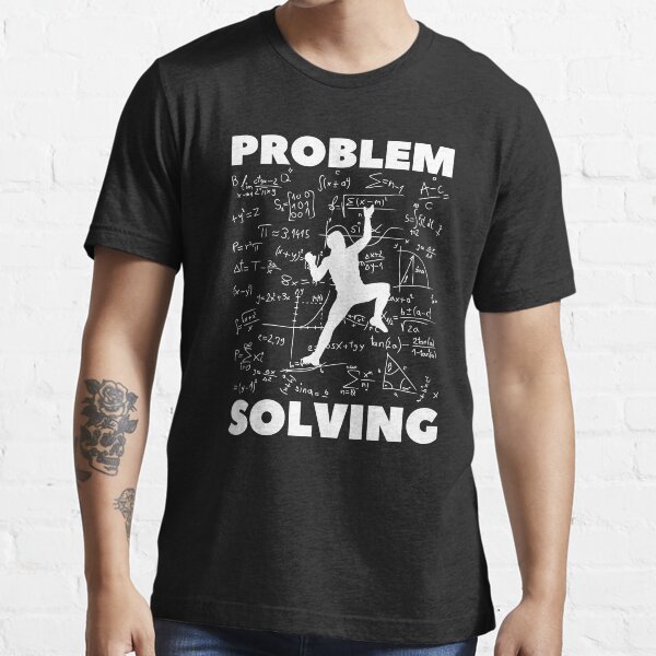"Problem Solving. Rock Climbing. Bouldering" T-shirt for Sale by ...