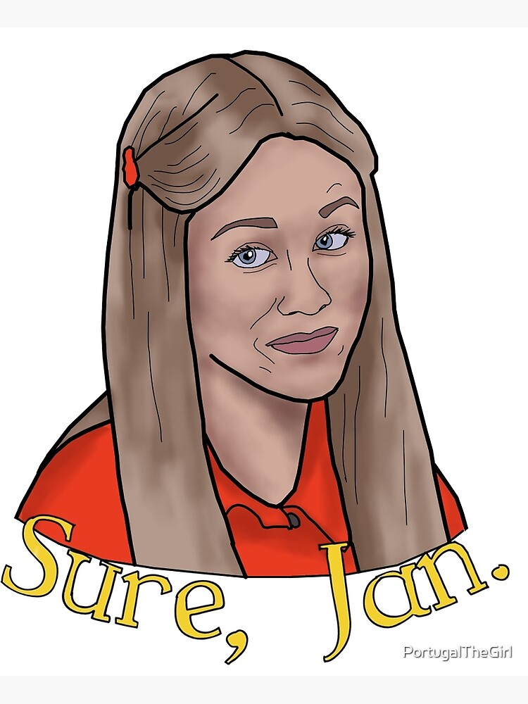 "Sure, Jan" Canvas Print for Sale by PortugalTheGirl | Redbubble