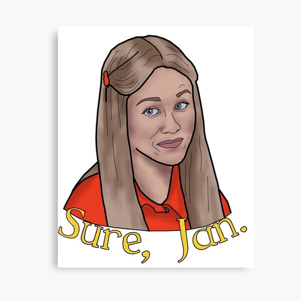 "Sure, Jan" Canvas Print for Sale by PortugalTheGirl | Redbubble