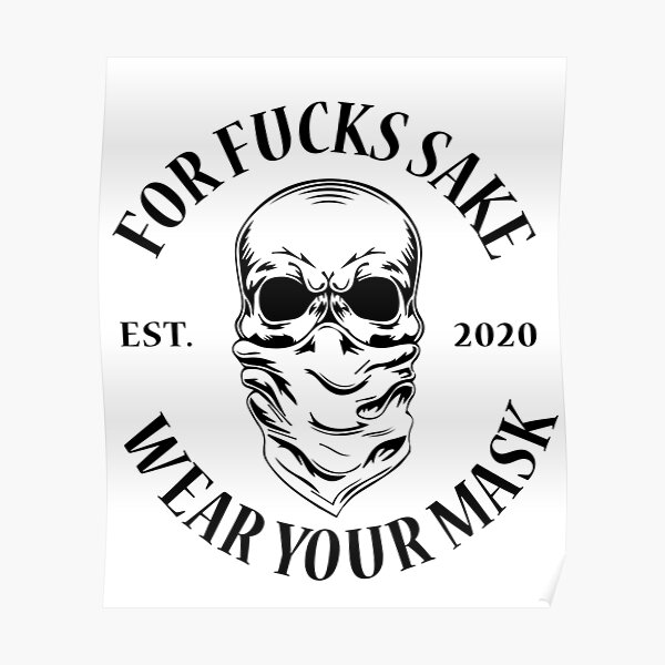 "FFS Wear Your Mask" Poster for Sale by PapaBujuGaming | Redbubble