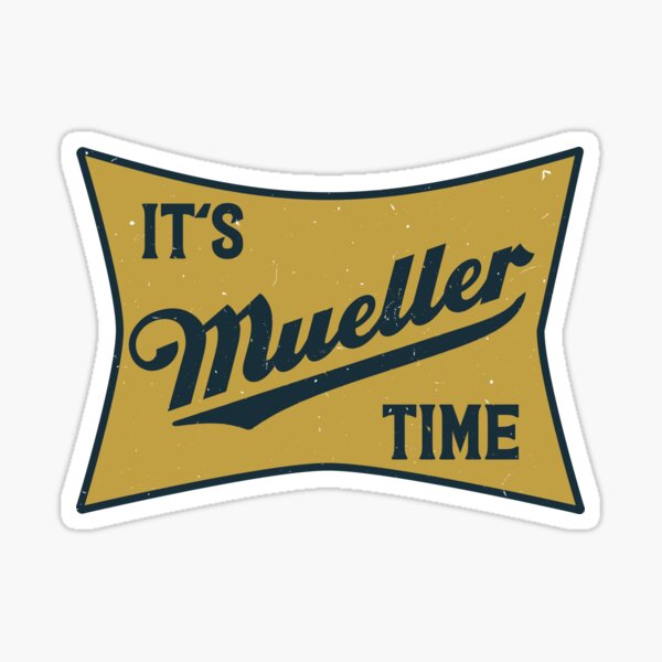"It's Mueller Time" Sticker for Sale by NinjaDesignInc | Redbubble