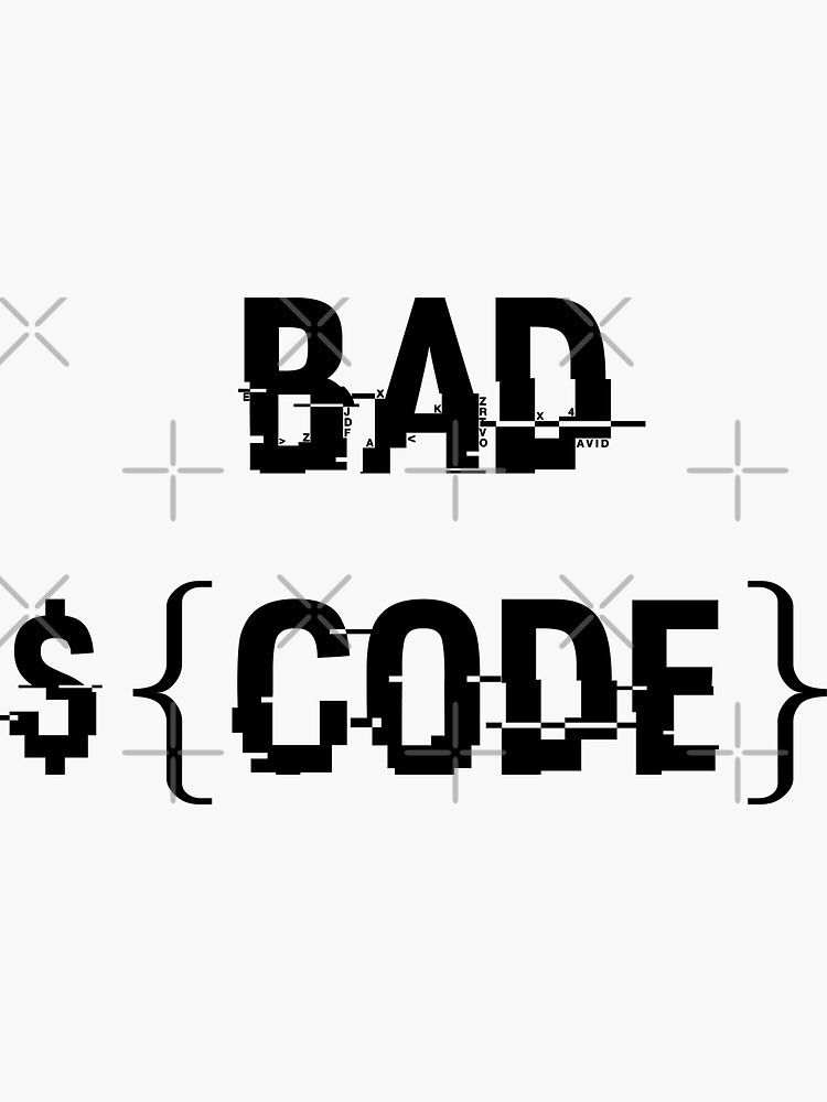 "Bad Code" Sticker for Sale by zestyDesign | Redbubble