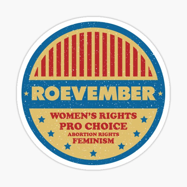 "Distressed Roevember Vote Blue - Womens Rights" Sticker for Sale by ...