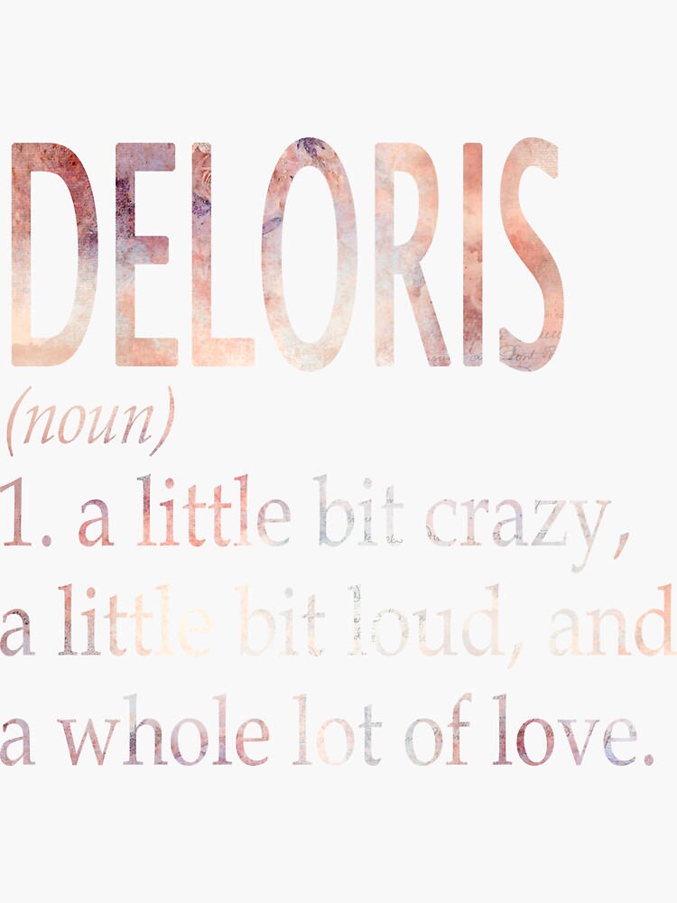 "Deloris Girl Name Definition" Sticker for Sale by BrookHBung | Redbubble