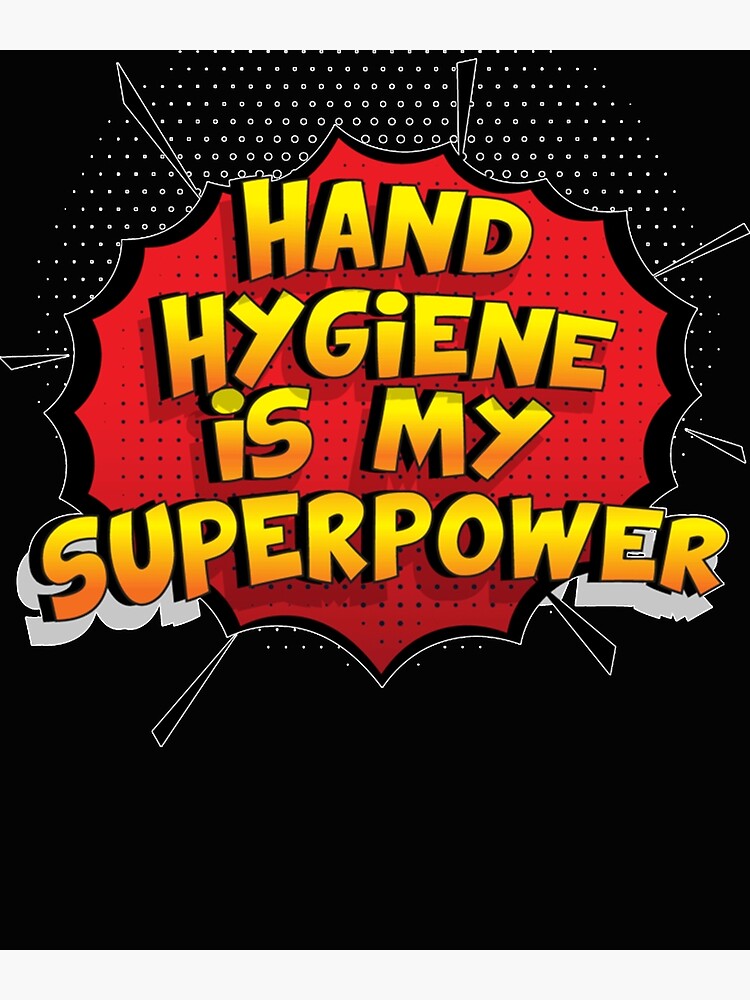 "Hand Hygiene is my Superpower Funny Design Hand Hygiene " Poster for ...