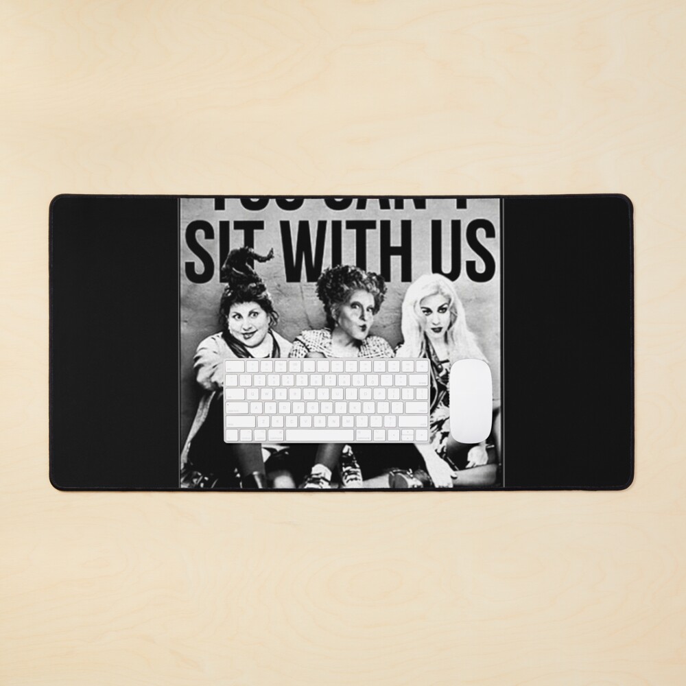 "Hocus Pocus Sanderson Sisters You Cant Sit With Us" Poster for Sale by ...