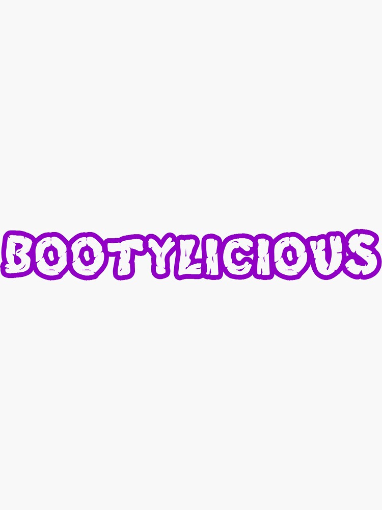 "Bootylicious!" Sticker by keh7 | Redbubble