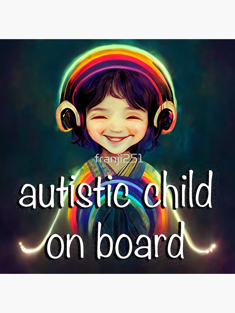 "autistic child on board #3" Sticker for Sale by franji251 | Redbubble