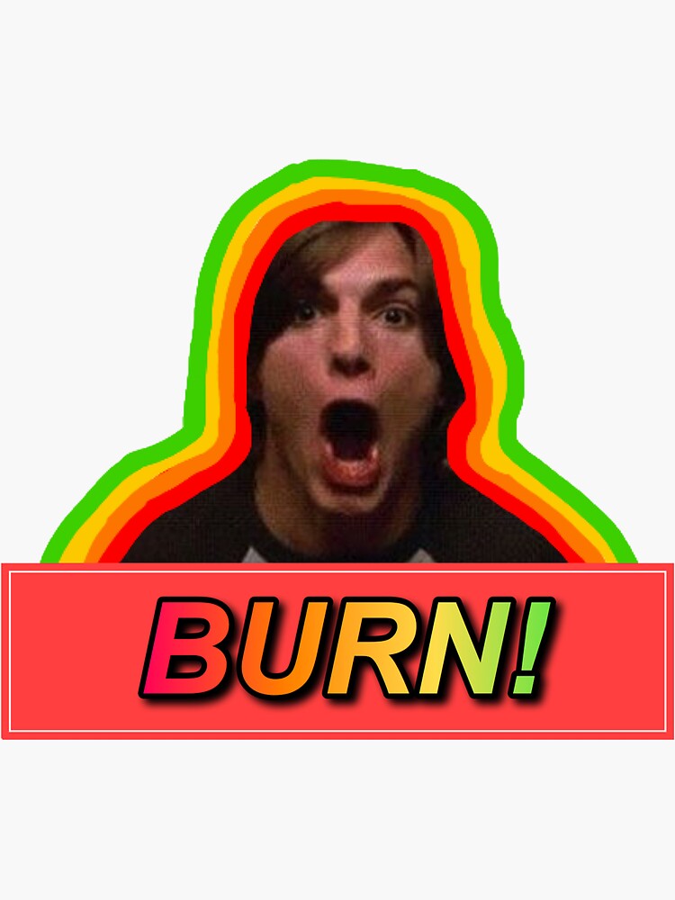 "BURN! kelso catchphrase that 70s show" Sticker for Sale by mkaythen ...