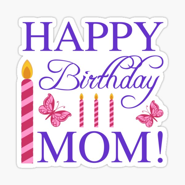 "Happy Birthday Mom" Sticker for Sale by thepixelgarden | Redbubble