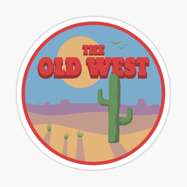 "The Old West" Sticker for Sale by robotrobotROBOT | Redbubble