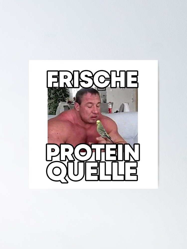 "Markus Rühl Meme Frische Protein Quelle" Poster for Sale by ...
