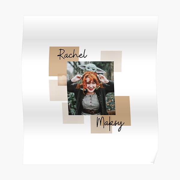 "Rachel Maksy" Poster for Sale by Sweets-art | Redbubble