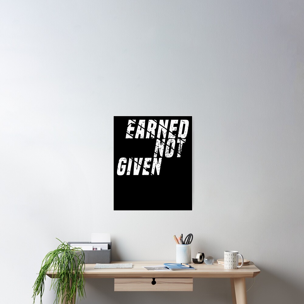 "Earned Not Given Motivational work had workout fitness " Poster for ...