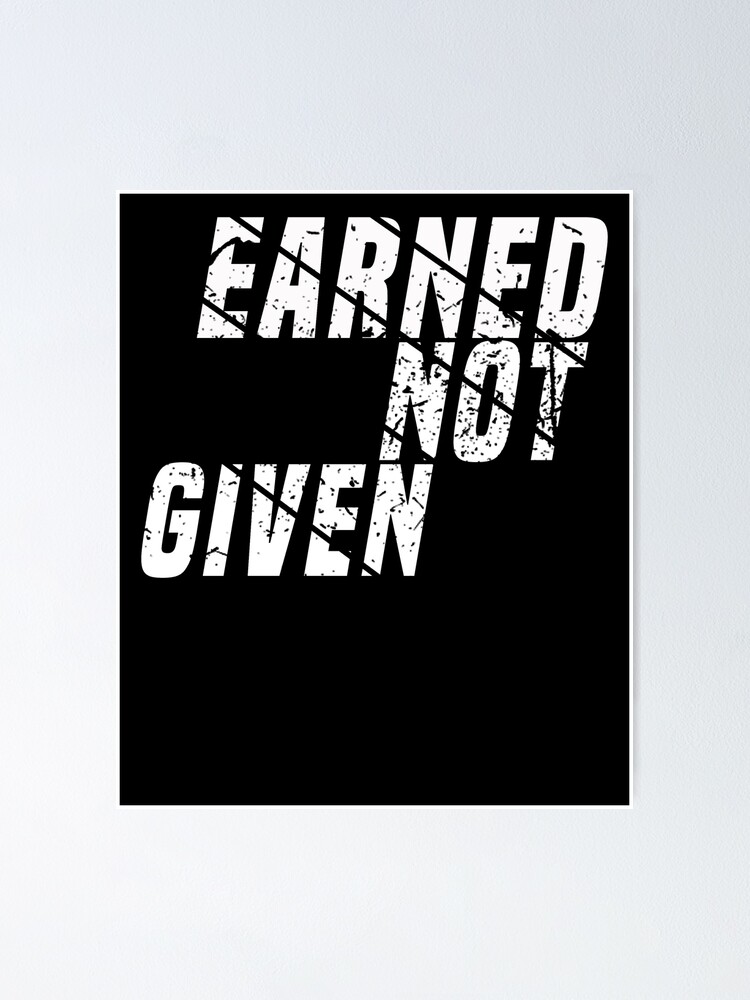 "Earned Not Given Motivational work had workout fitness " Poster for ...