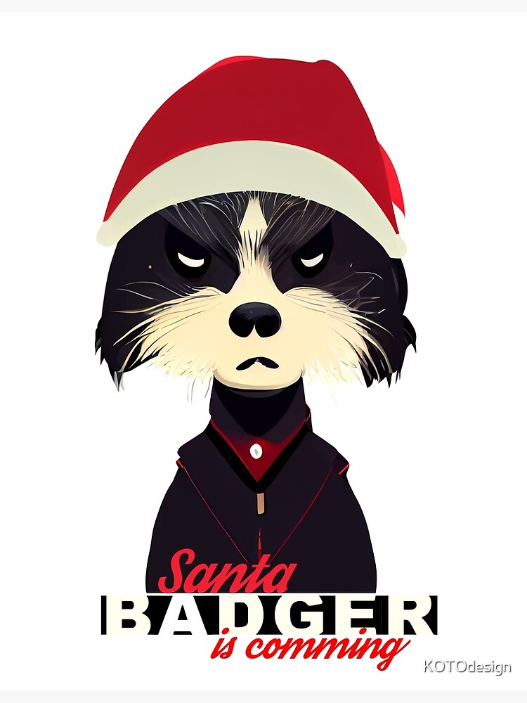"Christmas Badass Badger In a Santa Claus Hat" Art Print for Sale by ...