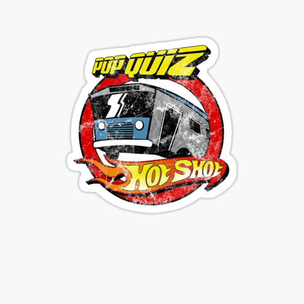 "Pop Quiz, Hot Shot" Sticker for Sale by robotrobotROBOT | Redbubble