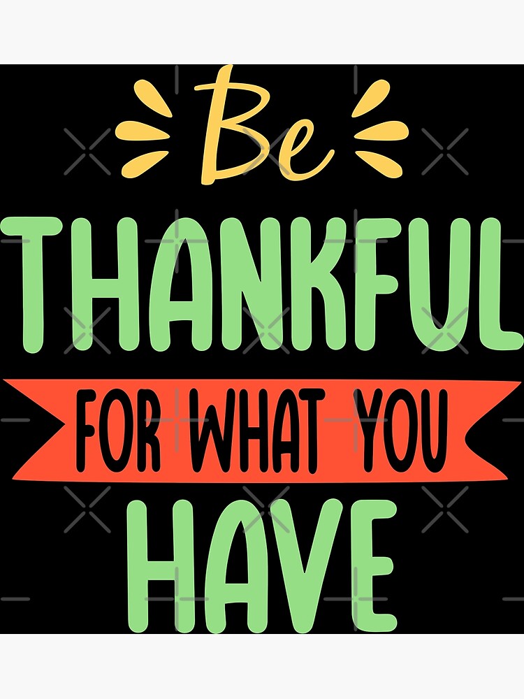 "Be Thankful for what you have motivational handwritten quote" Poster ...