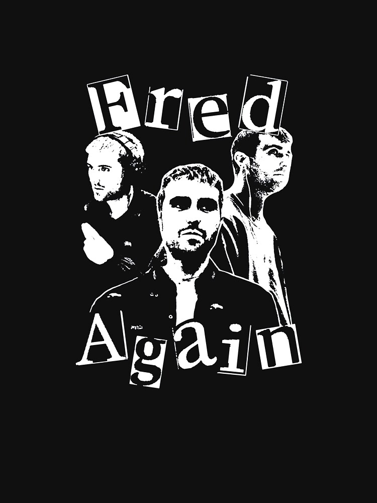 "fred again 2" T-shirt for Sale by FrancoisGallet | Redbubble | fred ...