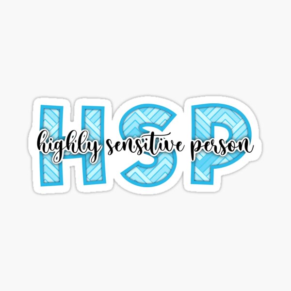 "HSP - highly sensitive person" Sticker for Sale by Milamara | Redbubble
