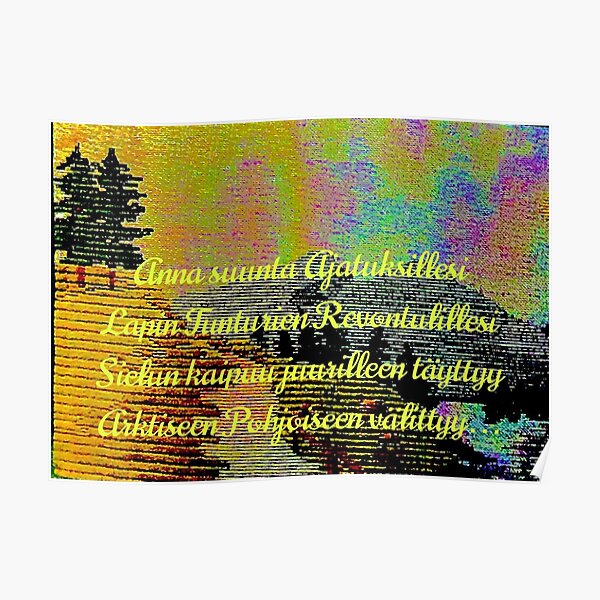 "Arktisen Lapin Revontulet, tilaajan Loitsuilla..." Poster for Sale by ...