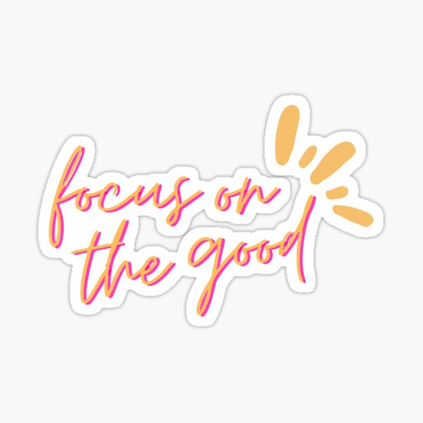 "Focus On The Good - Neon Cursive Theme" Sticker for Sale by ...