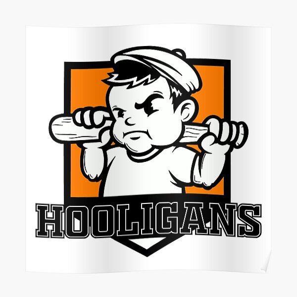 "Hooligans " Poster for Sale by OnlyCoolDesigns | Redbubble