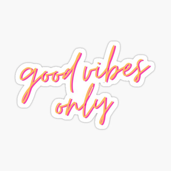 "Good Vibes Only - Neon Cursive Theme" Sticker for Sale by ...