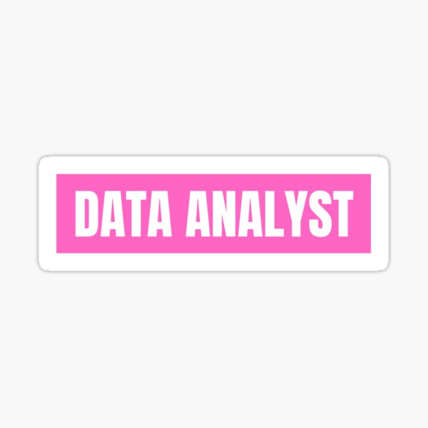 "data analyst" Sticker for Sale by TomorrowQuotes | Redbubble