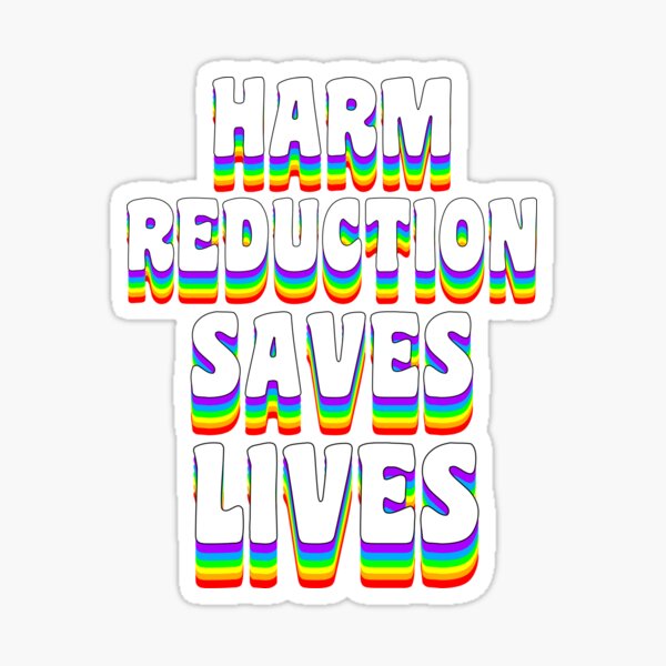 "Harm Reduction Men Women, Harm Reduction Saves Lives" Sticker for Sale ...