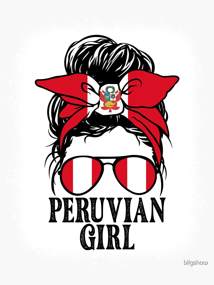 "Peruvian girl Messy Bun From Peru Funny Great Present Tees" Sticker ...