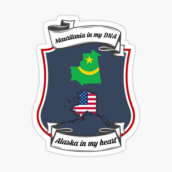 "Mauritania in my DNA, Alaska in my heart Heritage" Sticker for Sale by ...