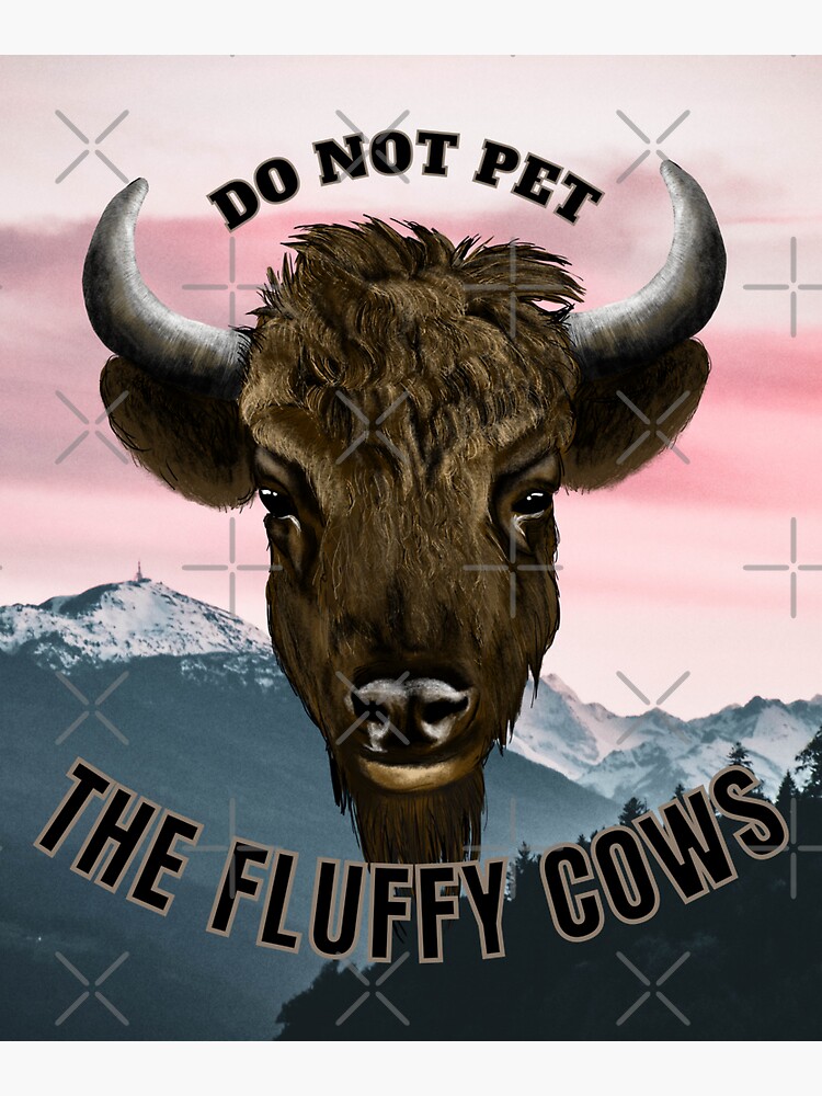 "Do Not Pet The Fluffy Cows" Sticker for Sale by JIMyys | Redbubble