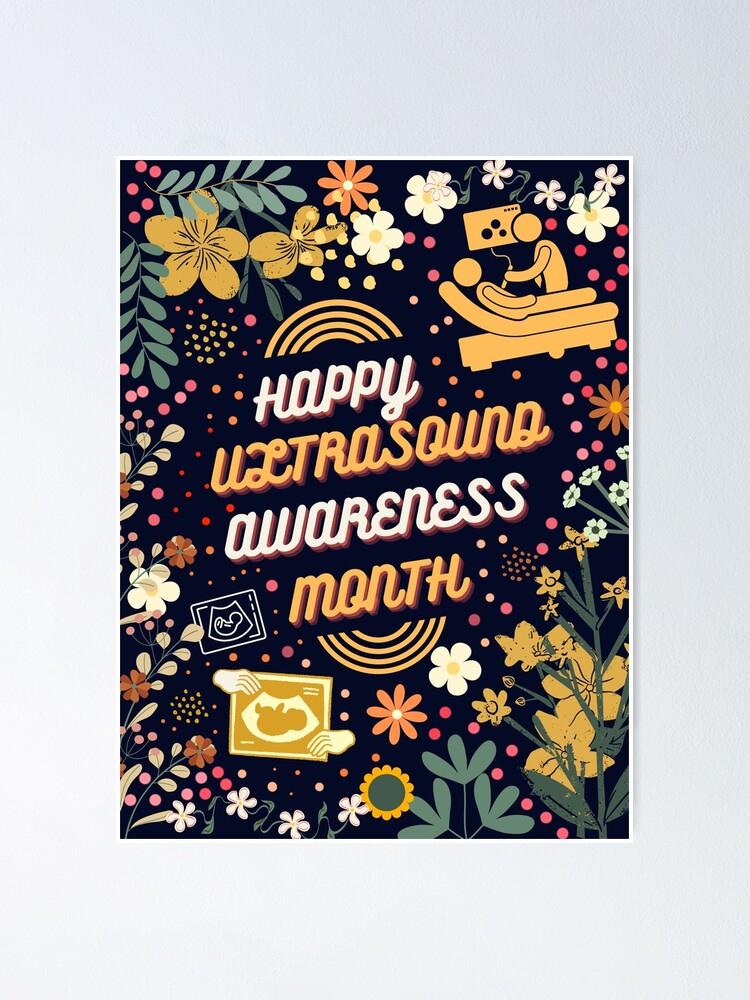 " Get Your Ultrasound, Happy "Ultrasound Awareness Month"" Poster for ...