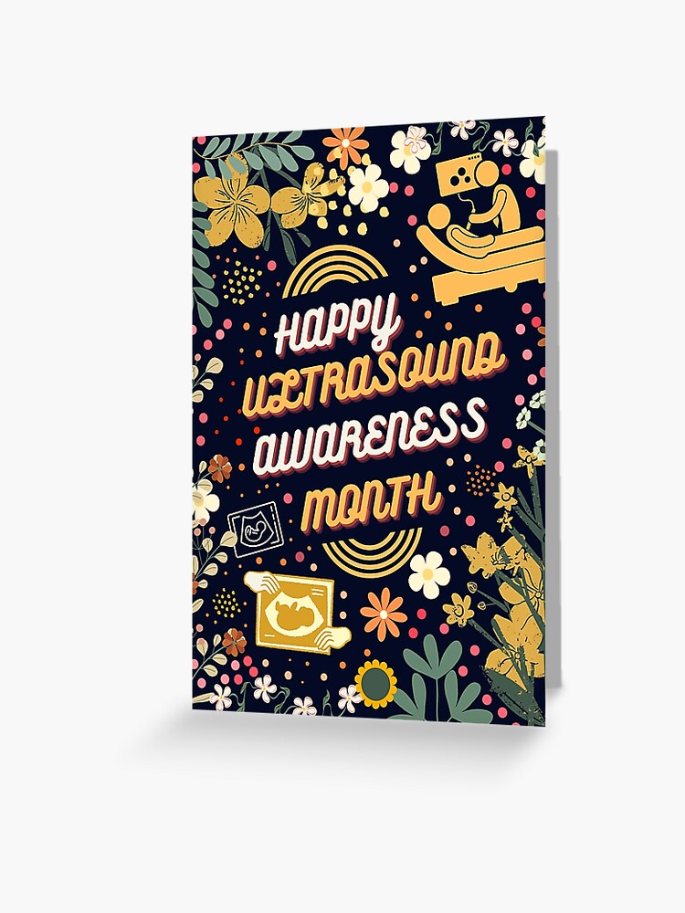 " Get Your Ultrasound, Happy "Ultrasound Awareness Month"" Greeting ...