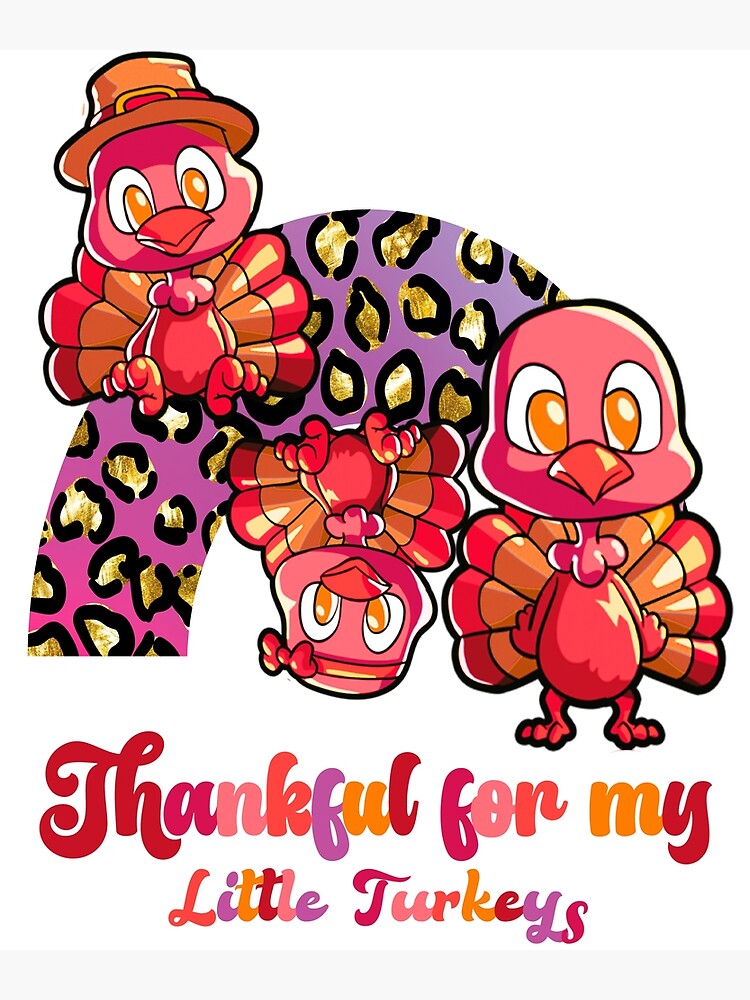 "Thankful for my little turkeys thanksgiving teacher student " Poster ...