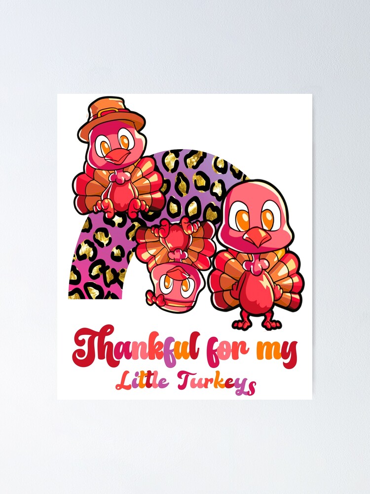 "Thankful for my little turkeys thanksgiving teacher student " Poster ...